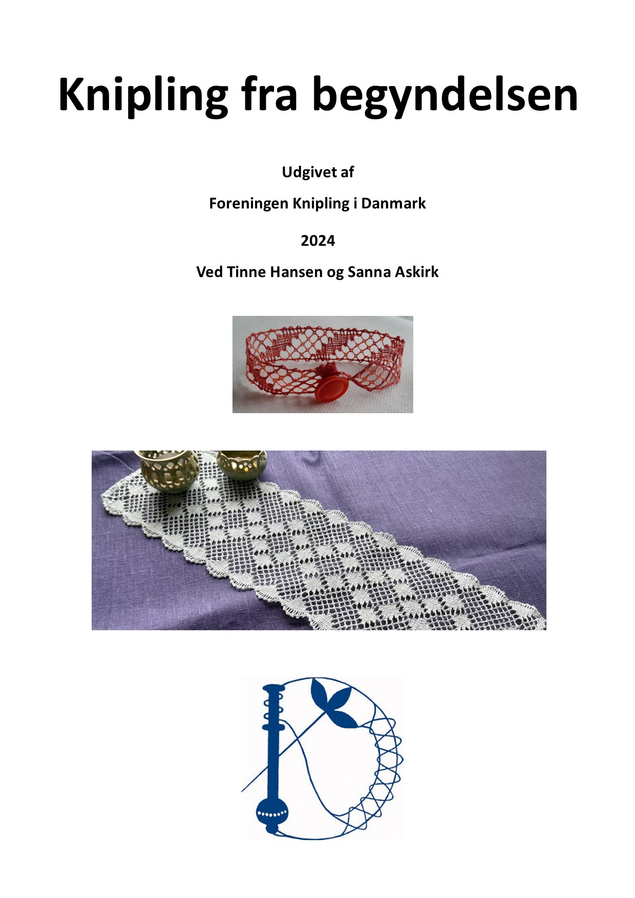 Knipling fra begyndelsen – Knipling i Danmark